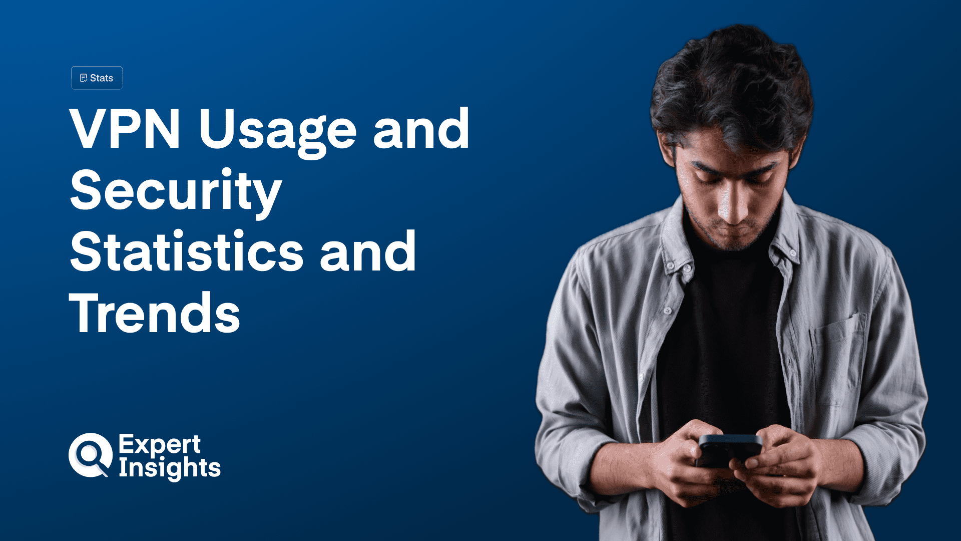 VPN Usage and Security Statistics and Trends