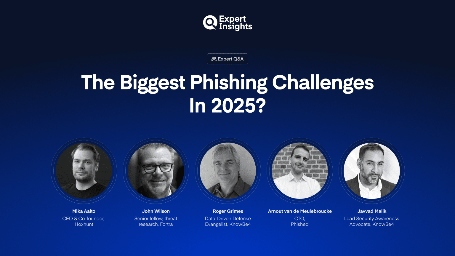 Expert Panel: What Are The Biggest Phishing Challenges In 2025?