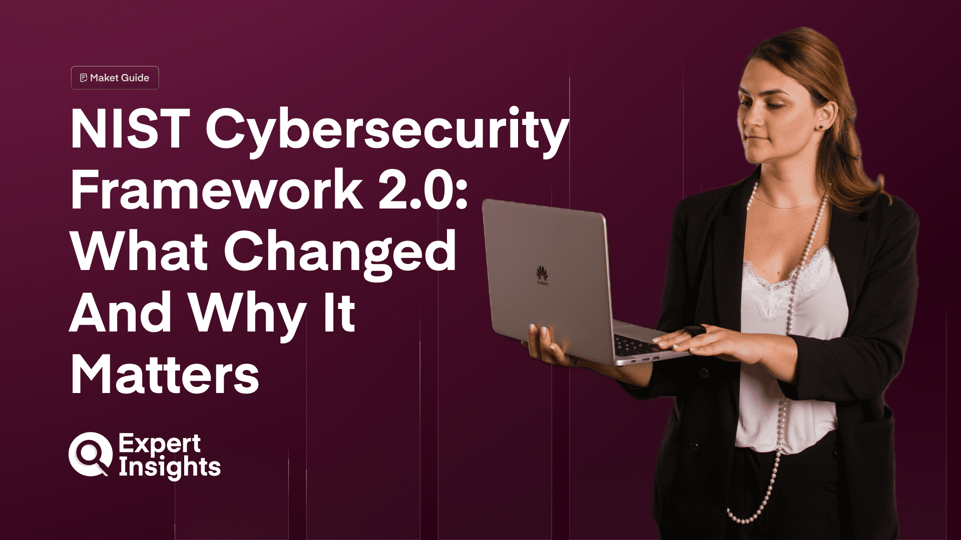 NIST Cybersecurity Framework 2.0: What Changed And Why It Matters